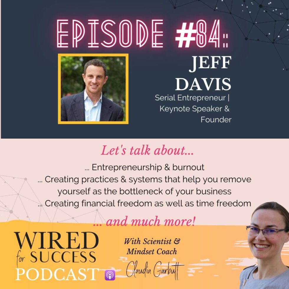 Designing Your Dream Life with Jeff Davis | WFS Episode #84 | Wired For ...